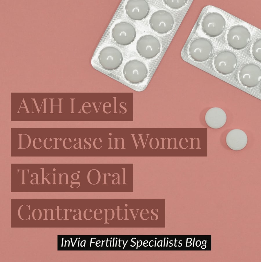 Actually, Oral Contraceptives DO Lower Women's AMH Levels
